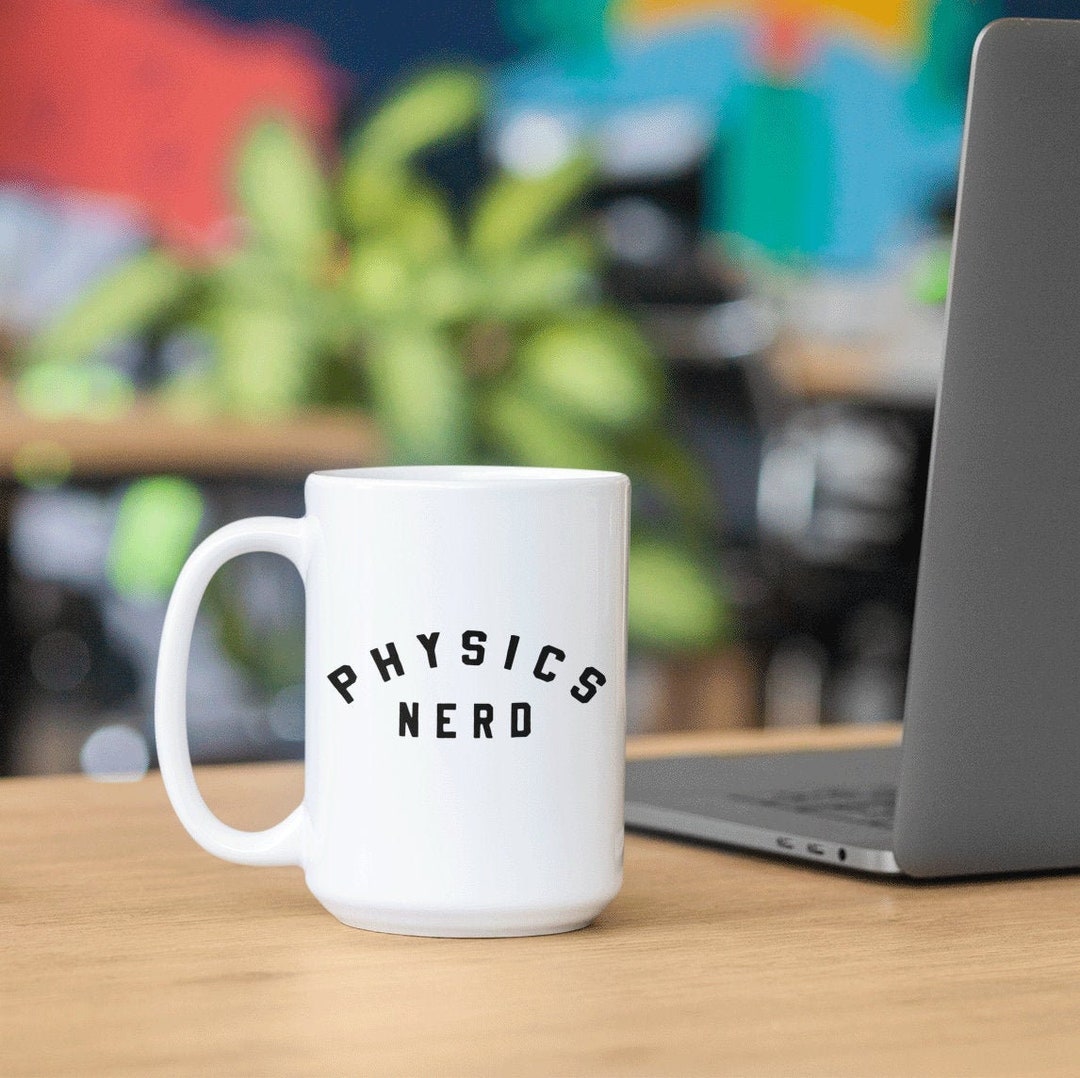 Physics Nerd Mug Physics Teacher Coffee Cup Science Teacher Physics ...