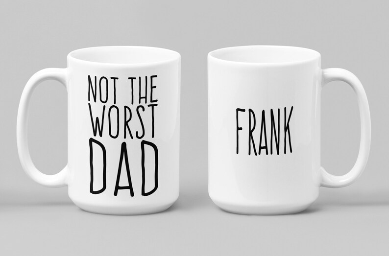 Not the Worst Dad Mug With Personalized Option Dad Mug Custom - Etsy