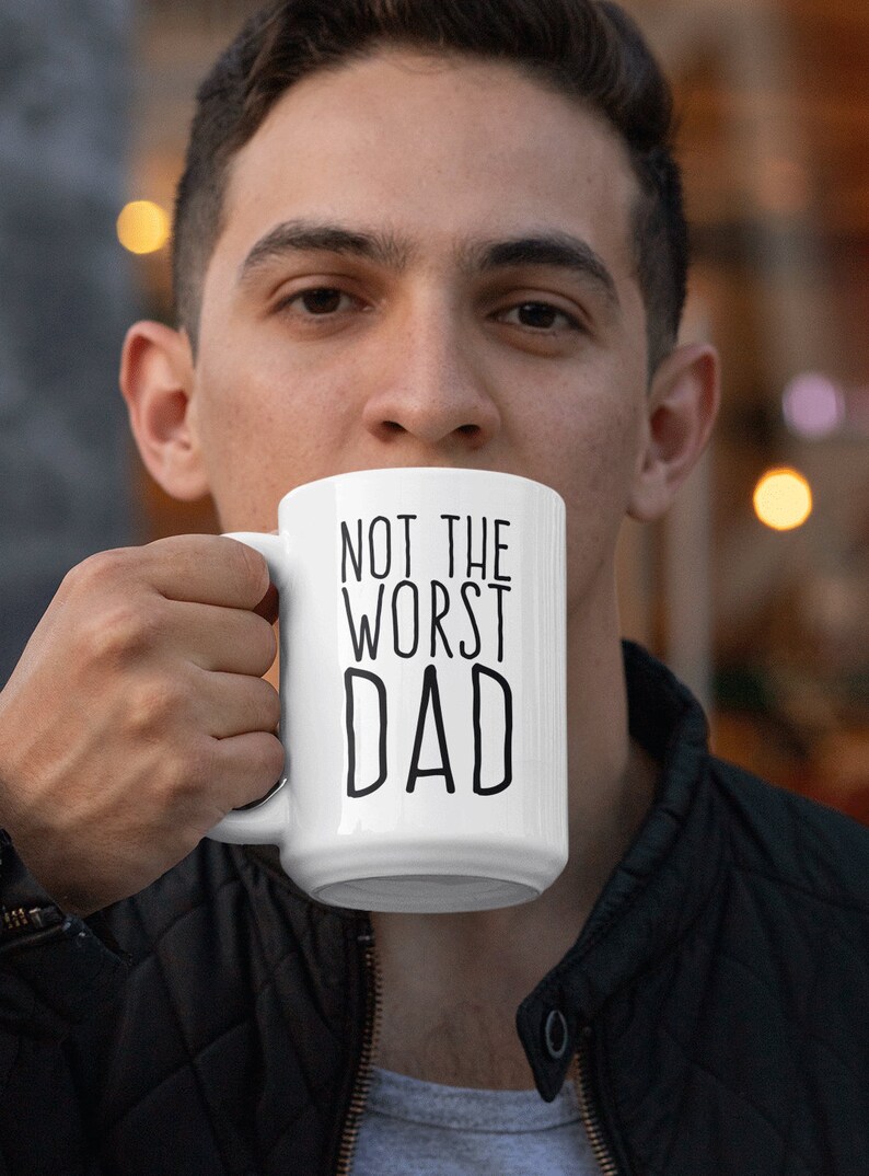 Not the Worst Dad Mug With Personalized Option Dad Mug Custom - Etsy