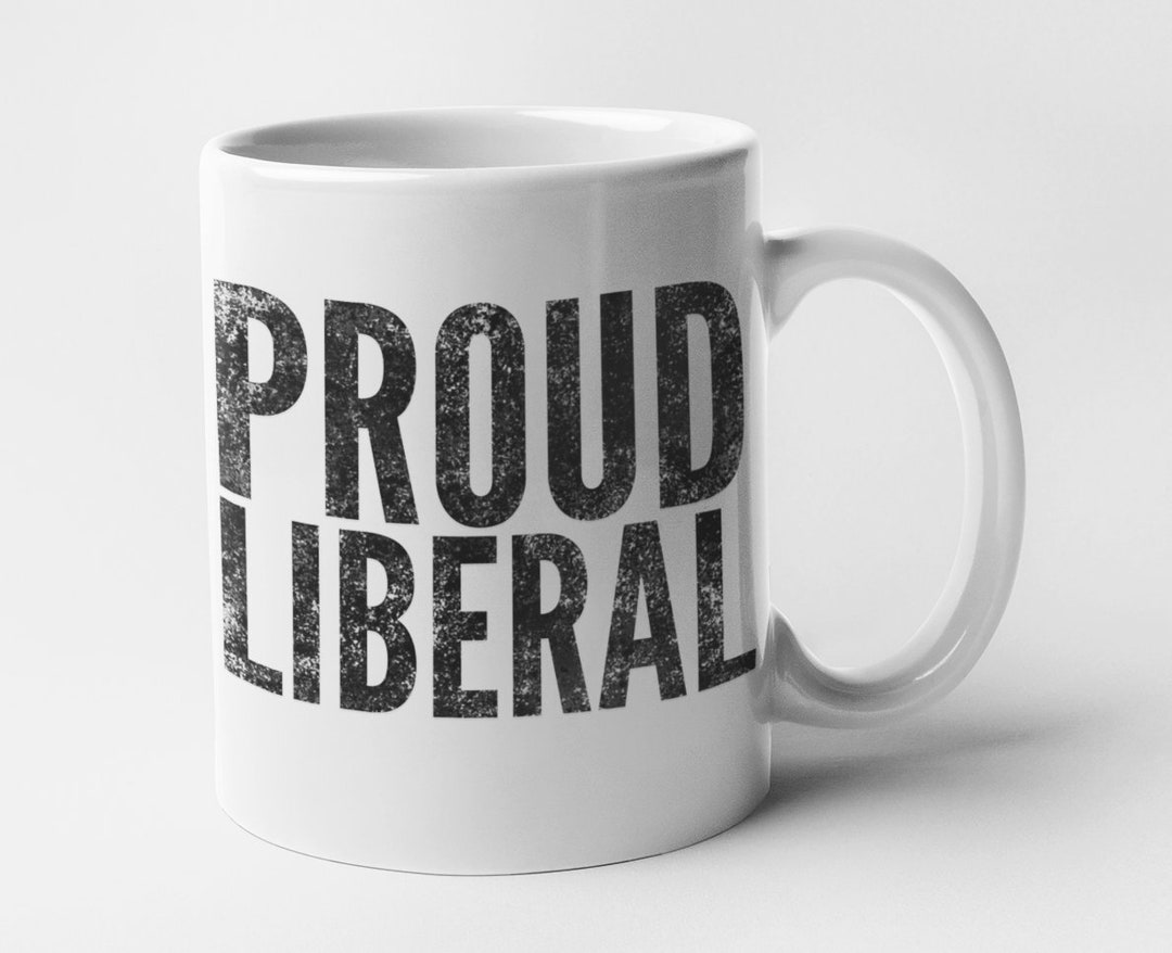 Liberal Mug Proud Progressive Coffee Cup Democrat Coffee Mug Election ...
