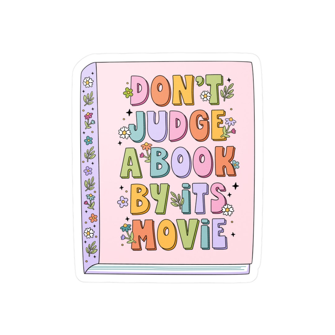 Don't Judge a Book by Its Movie Sticker Bookish Sticker - Etsy