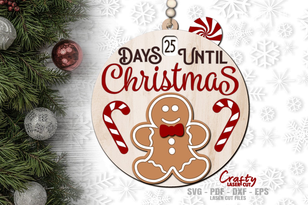 Christmas Countdown Ornament SVG Laser Cut Files Gingerbread Man Svg ...