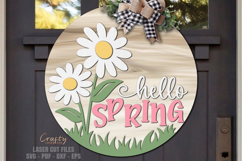 Hello Spring Door Hanger SVG Laser Cut Files: Floral Daisy Welcome Sign ...