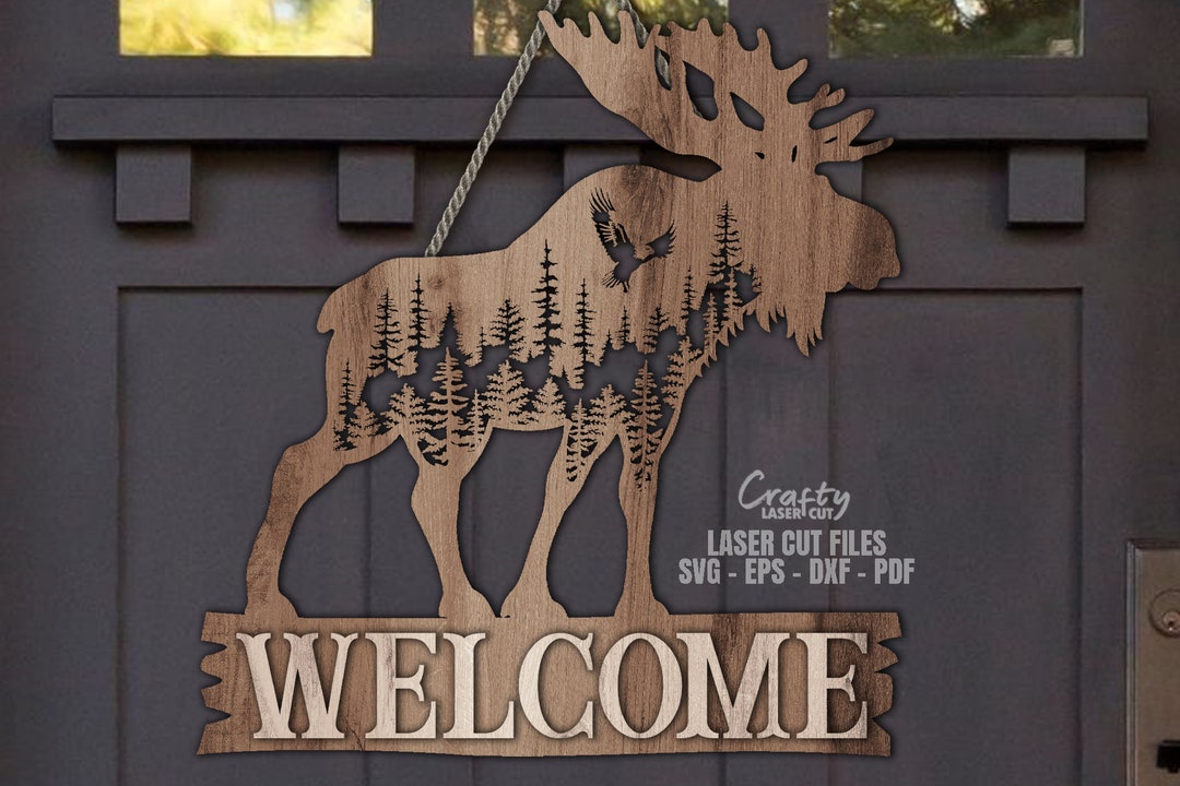 Moose Welcome Sign SVG Laser Cut Files: Forest Door Hanger SVG ...