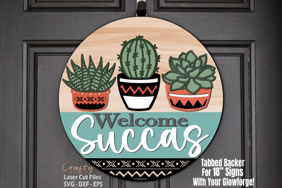Welcome Succas Door Hanger SVG - Laser Cut File - Succulent SVG ...
