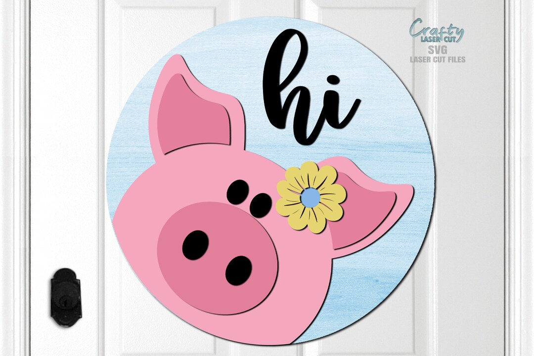 Pig Door Hanger SVG Laser Cut Files Pig SVG Welcome Sign Svg Front Door ...