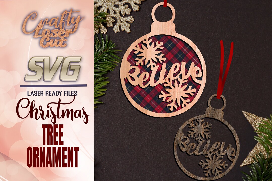 Believe Christmas Tree Ornament Svg Glowforge Files Christmas Ornament ...