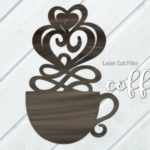 Coffee SVG Laser Cut Files - Coffee Sign SVG - Kitchen SVG - Cup Svg ...