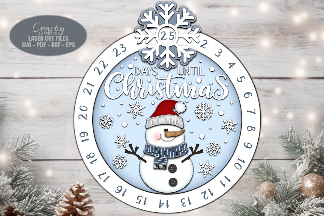 Snowman Christmas Countdown SVG Laser Cut Files: Days Until Christmas ...