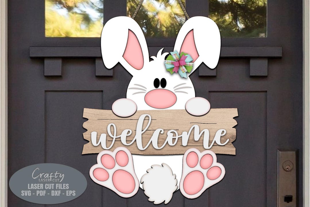 Easter Bunny Welcome Sign SVG Laser Cut Files: Spring Door Hanger SVG ...
