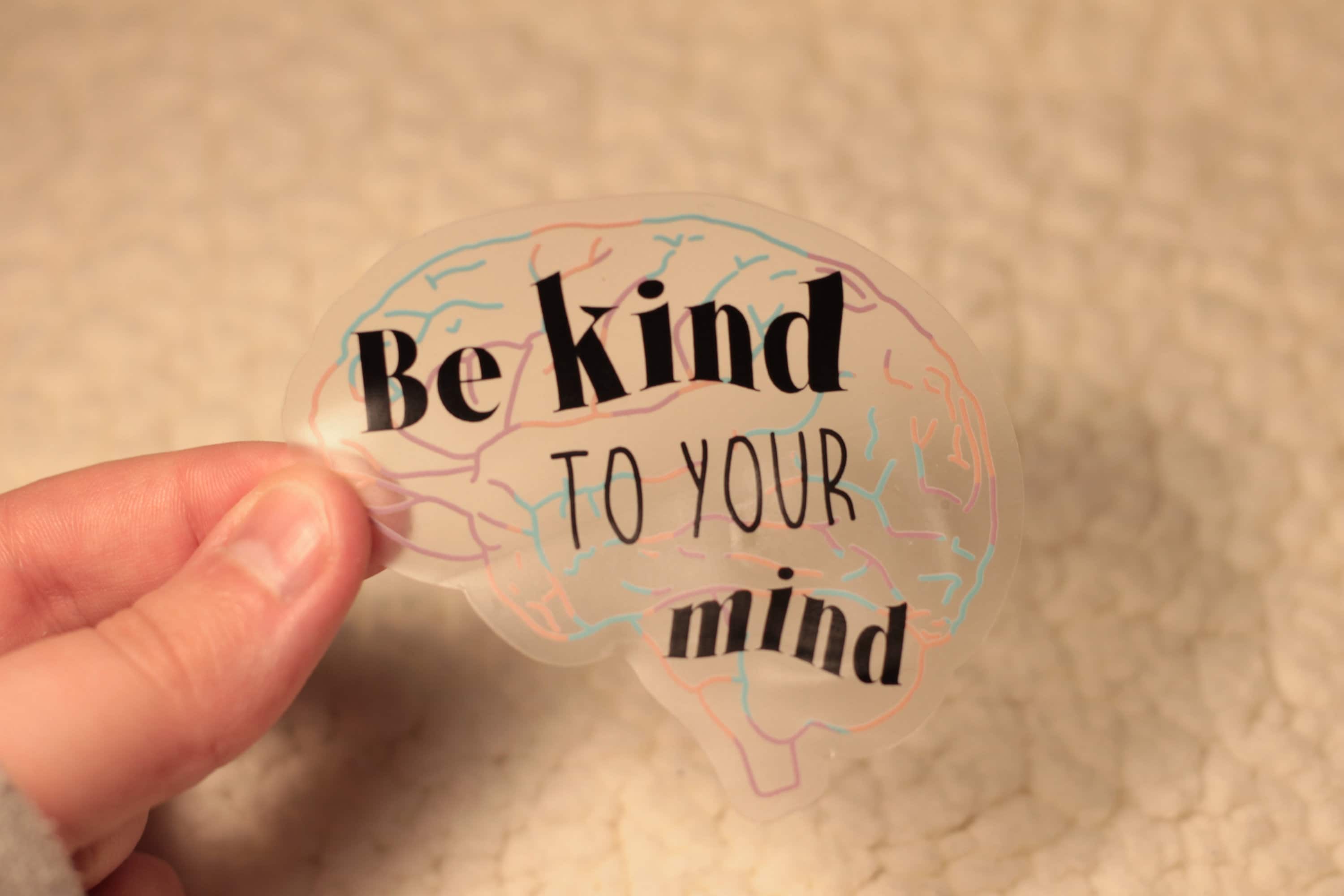 Be Kind to Your Mind Sticker Be Kind Sticker Mental Health | Etsy