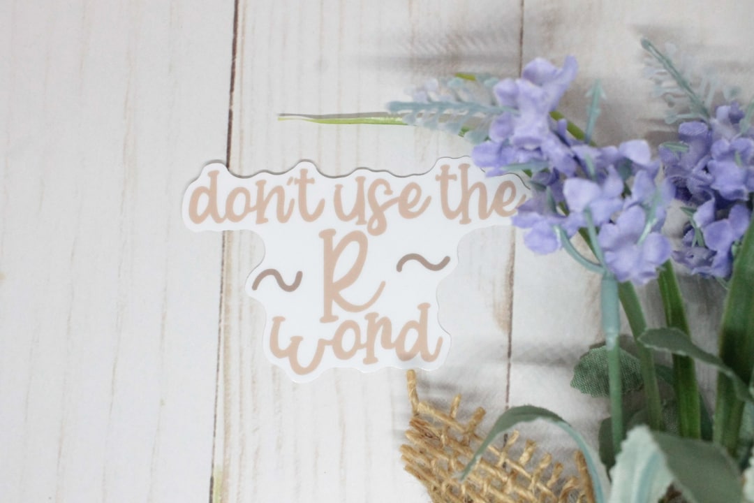 Don't Use the R Word Sticker, No R Word, Disability Awareness Sticker ...
