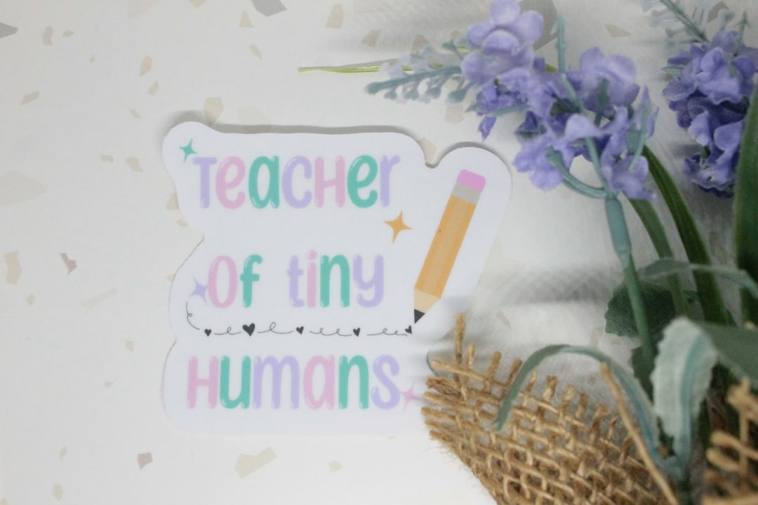 Teacher of Tiny Humans Sticker, Teacher Sticker, Teacher Gift, Gifts ...