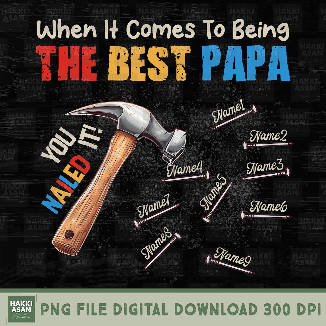 Dad You Nailed It Personalized PNG, Dad Life Totally Nailed It Png ...