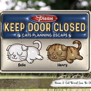 Keep Door Closed Cats Planning Escape Personalized Metal Sign, 3D ...