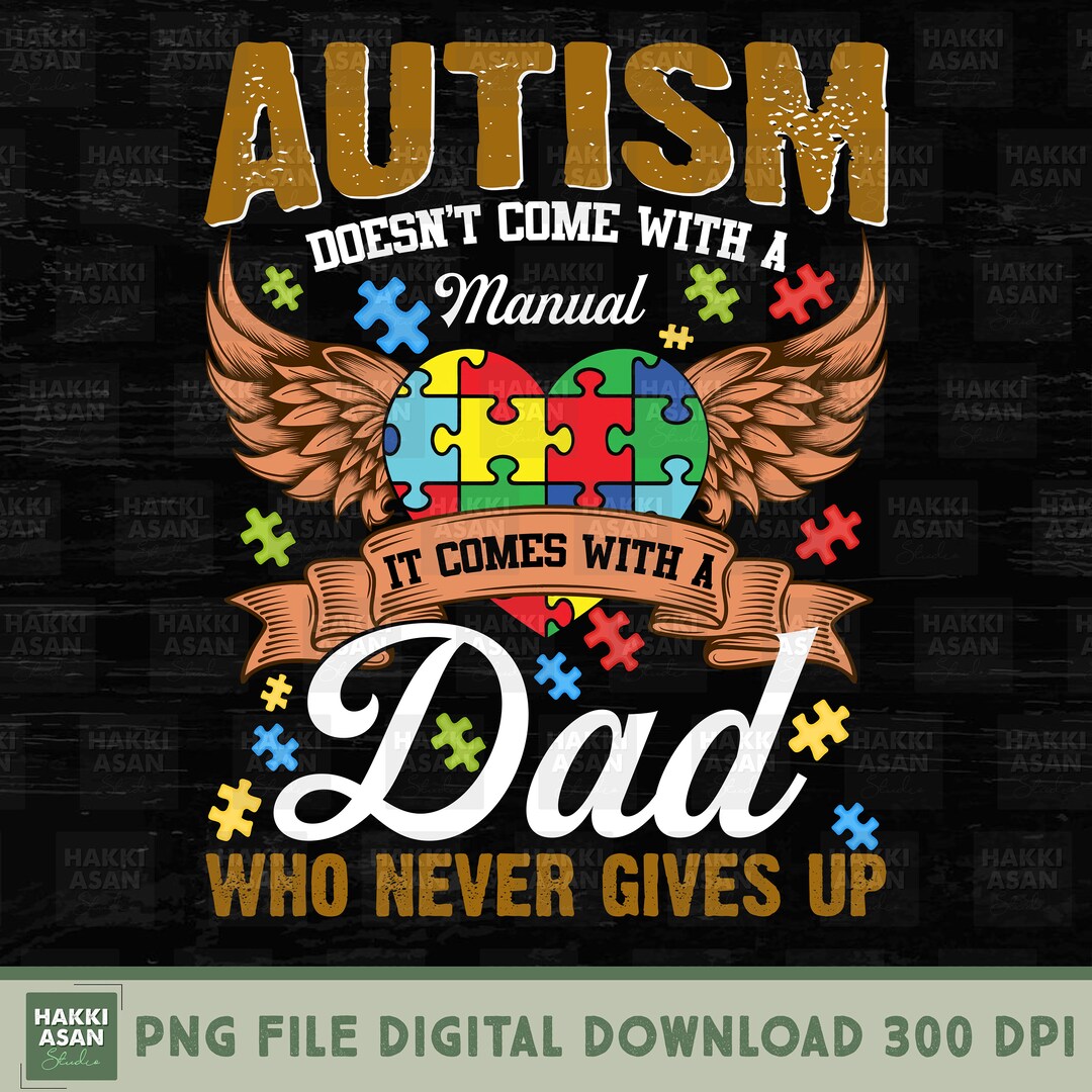 It Comes With A Dad Autism Dad Autism Awareness PNG, Autism Dad Png ...