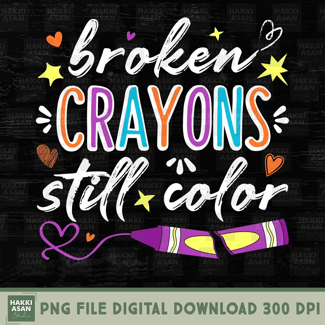 Mental Health Awareness Broken Crayons Still Color PNG, Mental Health ...