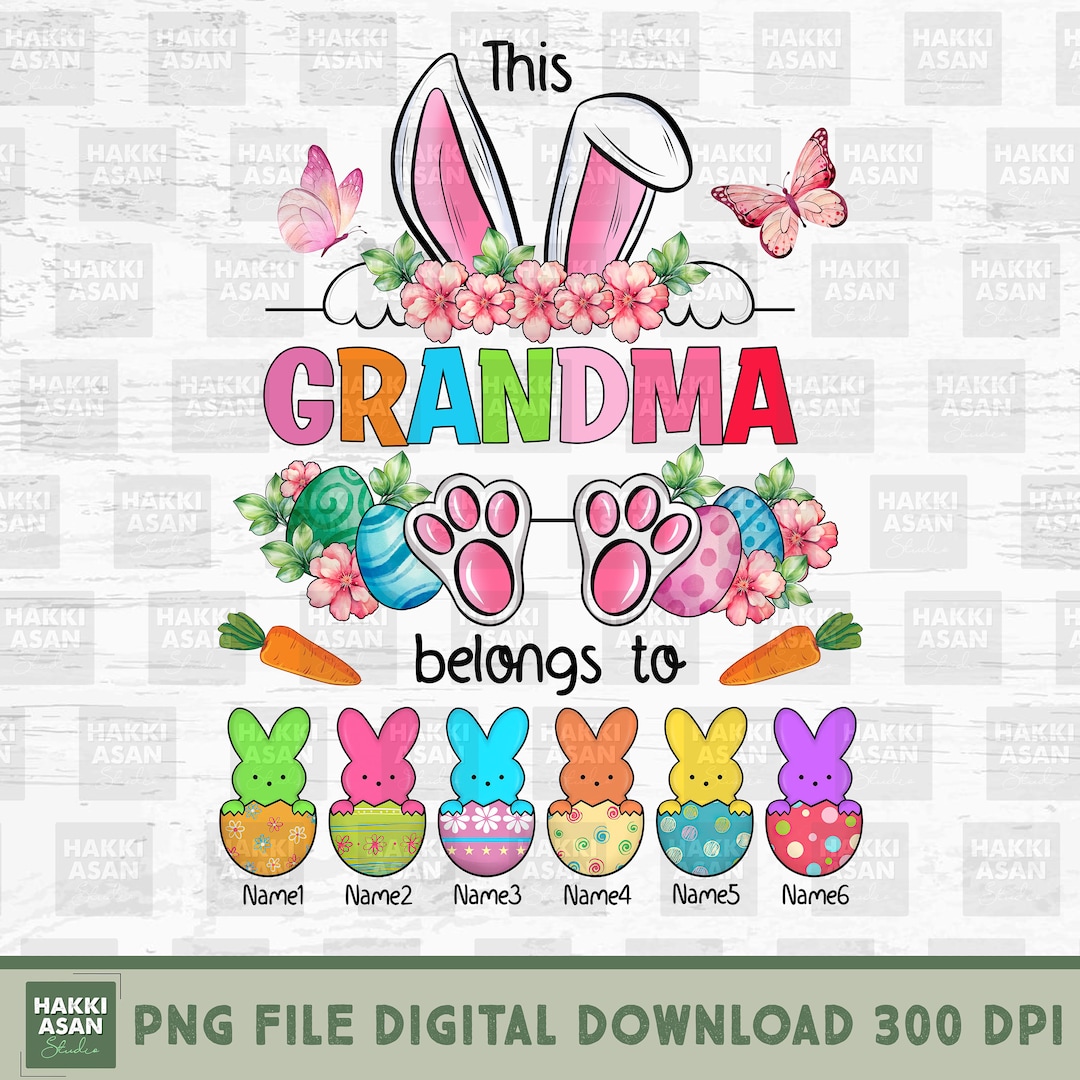 This Grandma Belongs to Png, Grandma Easter Png, Easter Peeps Png ...