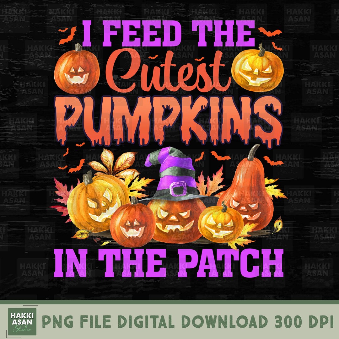 Fall Lunch Lady Png, I Feed the Cutest Pumpkins in the Patch Png, Cute ...