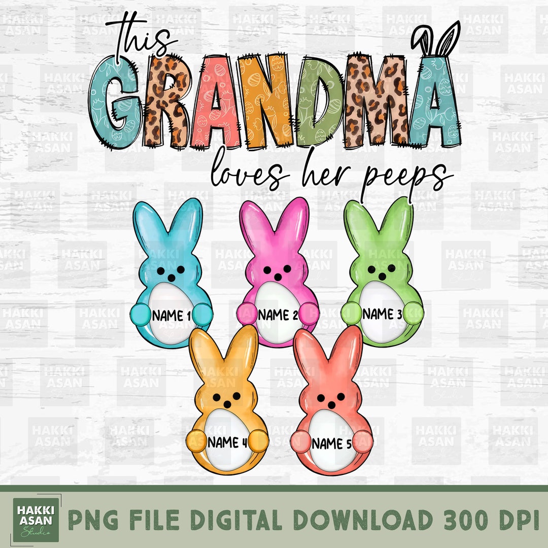 This Grandma Loves Her Peeps Png, Grandma's Favourite Peeps Easter Png ...