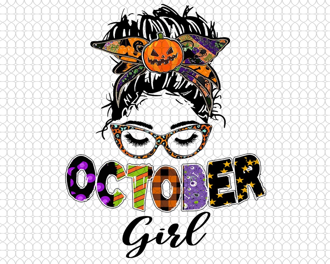 October Girl Png, PNG, Sublimation Design, Funny Png, Birthday October ...