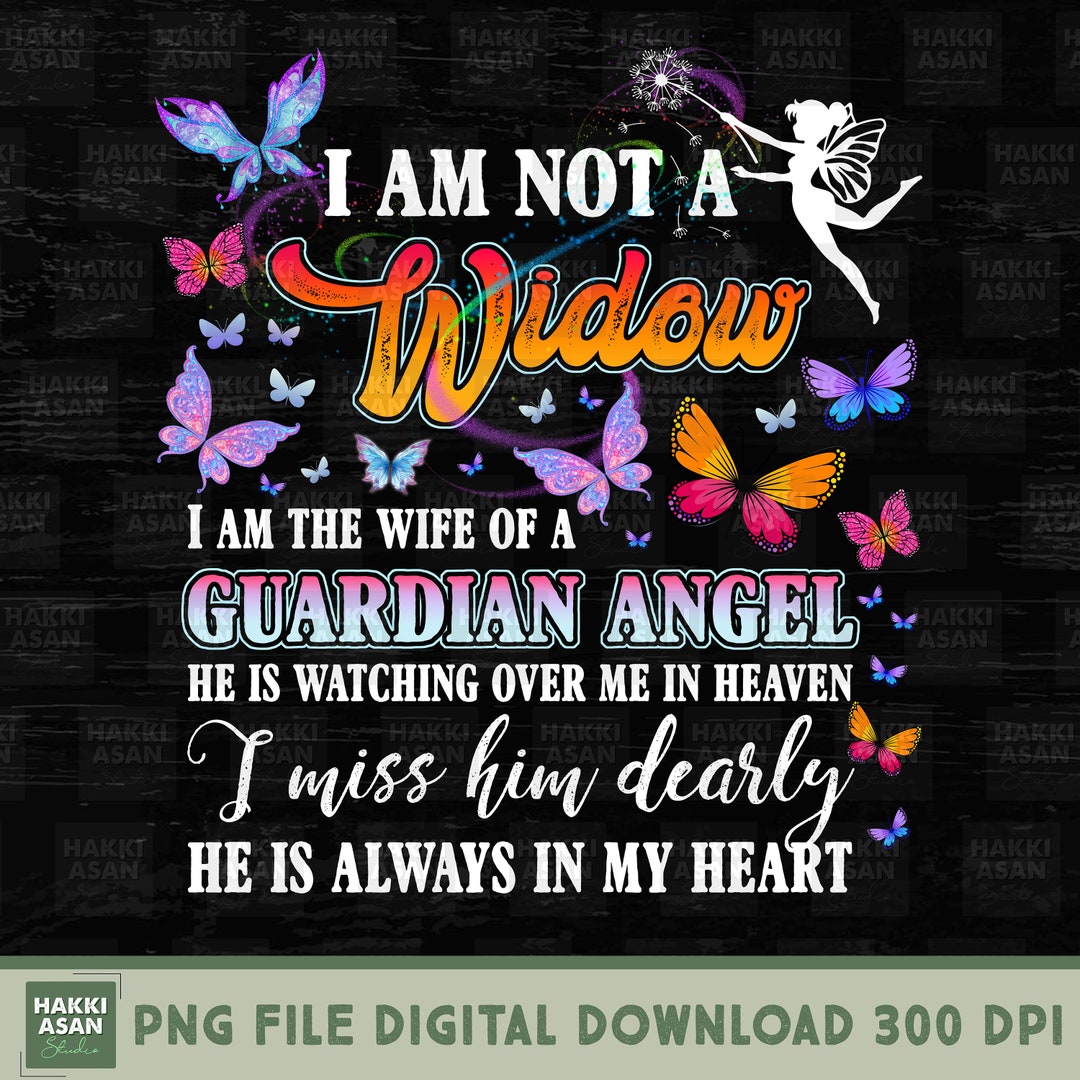 I Am Not A Widow I Am the Wife of A Guardian Angel Butterfly PNG ...