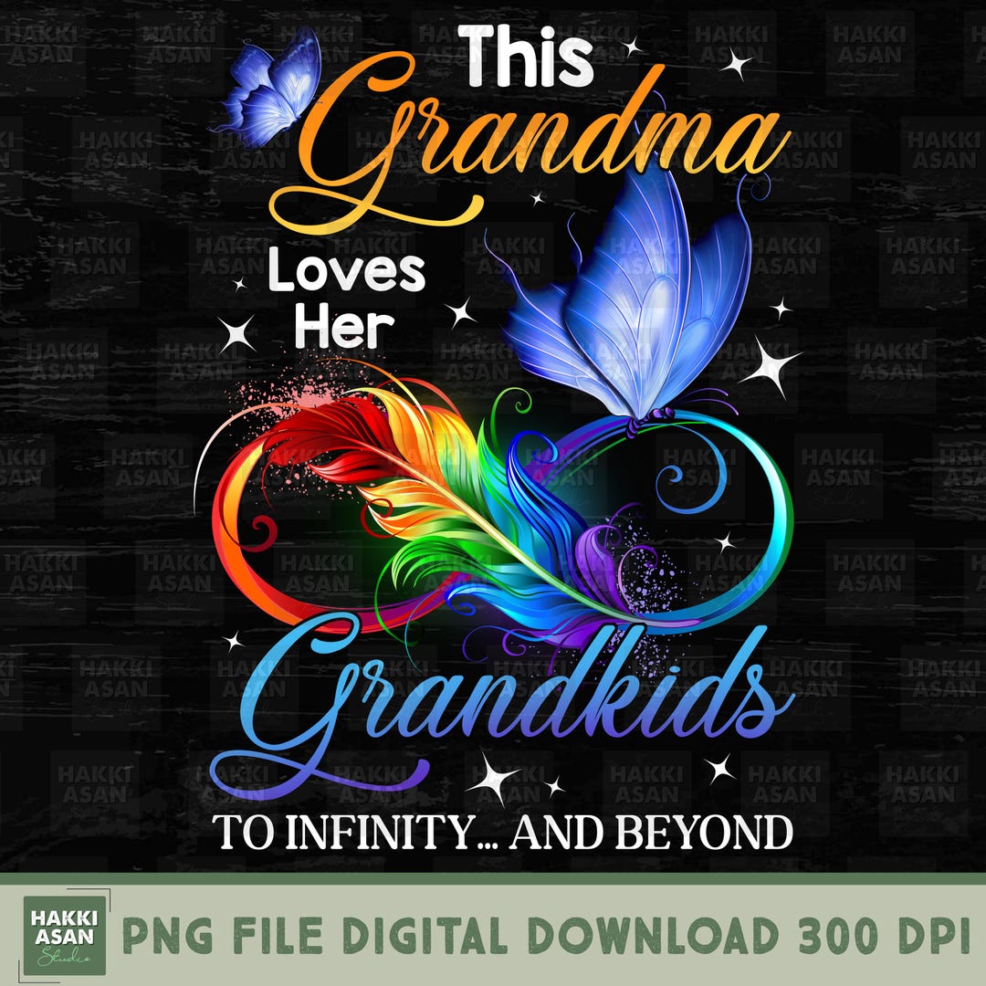 This Grandma Love Her Grandkids to Infinity and Beyond Png, Grandmother ...