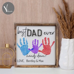 Custom Father's Day Gift, Handprint Kid, Best Dad Ever, Hands Down Sign ...