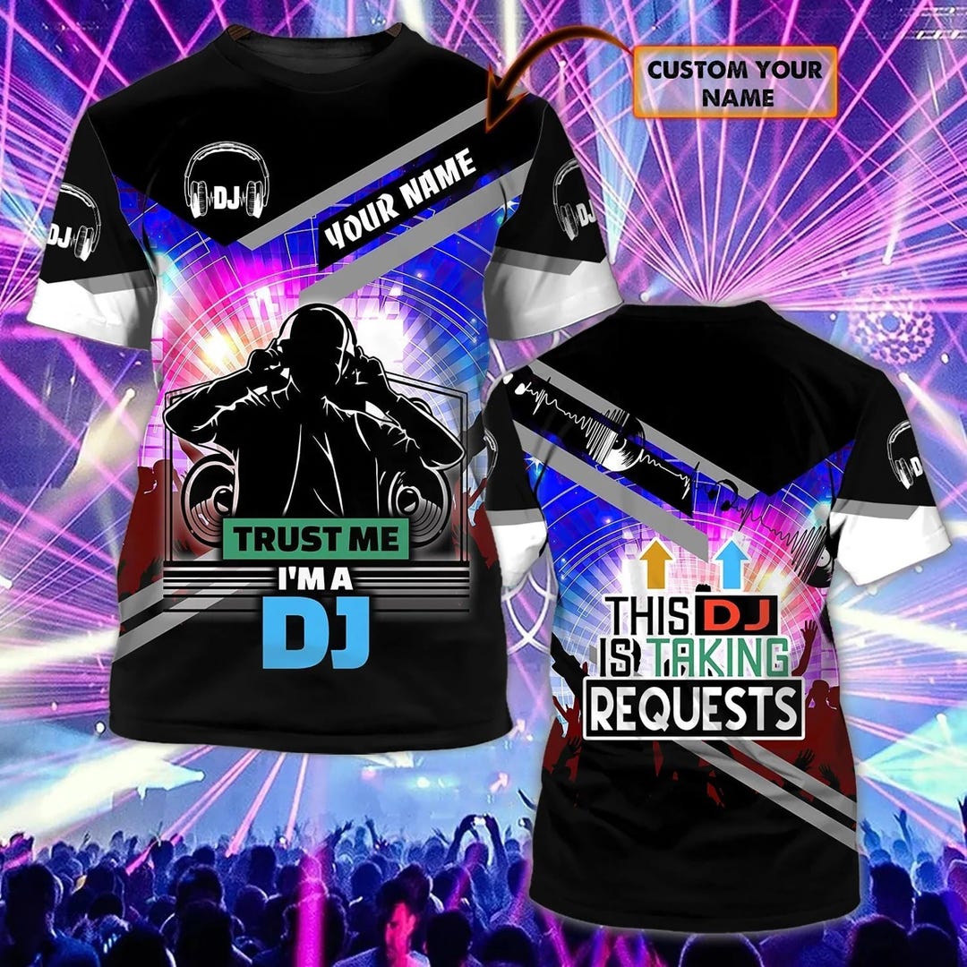 Custom DJ Shirt Men Women, Trust Me I Am A DJ, Funny Disc Jockey Tee ...