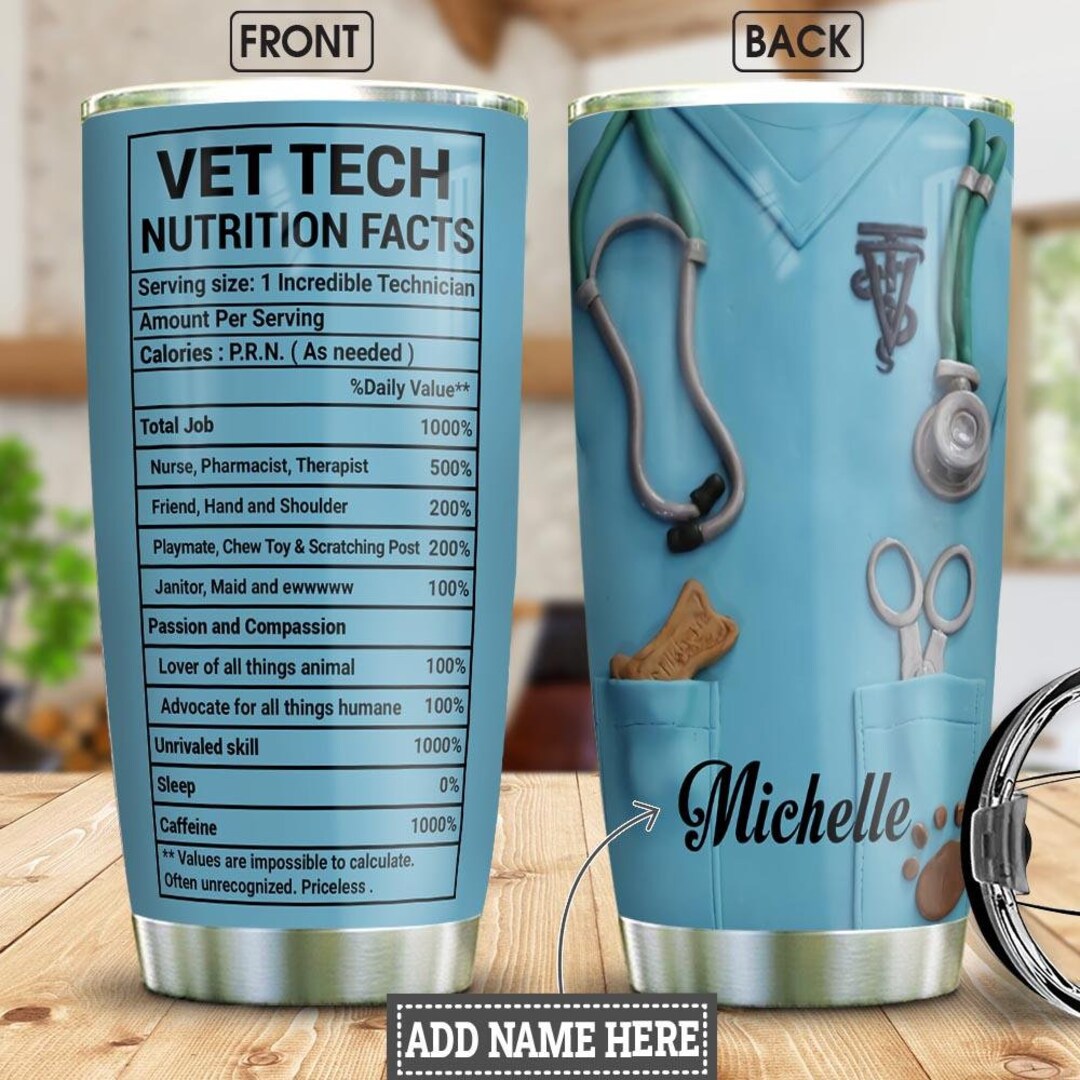 Personalized Vet Tech Nutrition Facts Tumbler, Vet Tech Tumblers Coffee ...