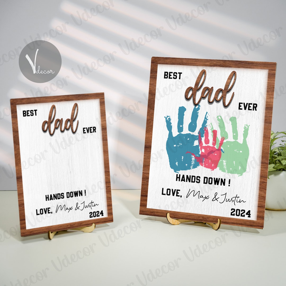 Custom DIY Handprint Sign, Personalized Hands Down Best Dad Ever Sign ...