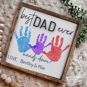 Custom Father's Day Gift, Handprint Kid, Best Dad Ever, Hands Down Sign ...
