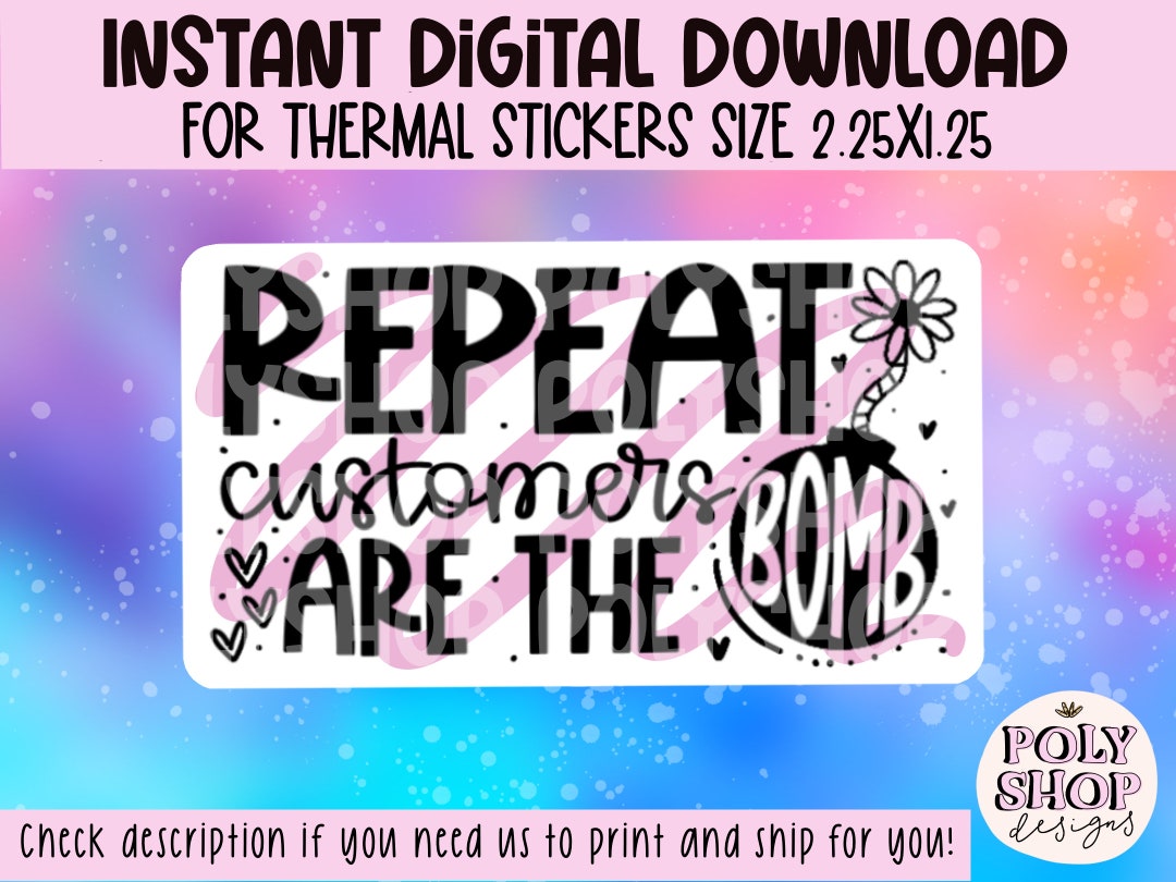 Repeat Customers Are the Bomb Thermal Sticker PNG Download | Packaging ...