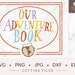 My Adventure Book SVG, Our Adventure Book SVG, up SVG, Adventure Photo ...
