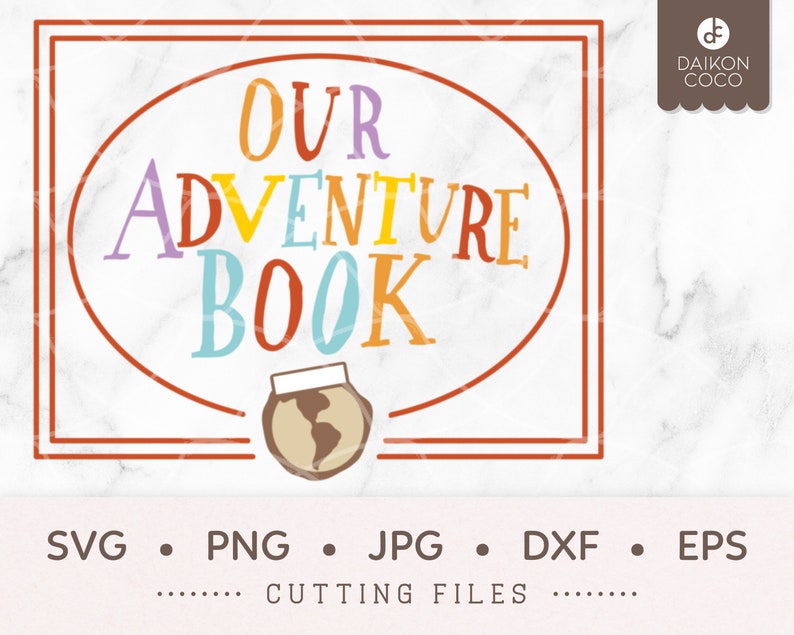 My Adventure Book SVG, Our Adventure Book SVG, up SVG, Adventure Photo ...