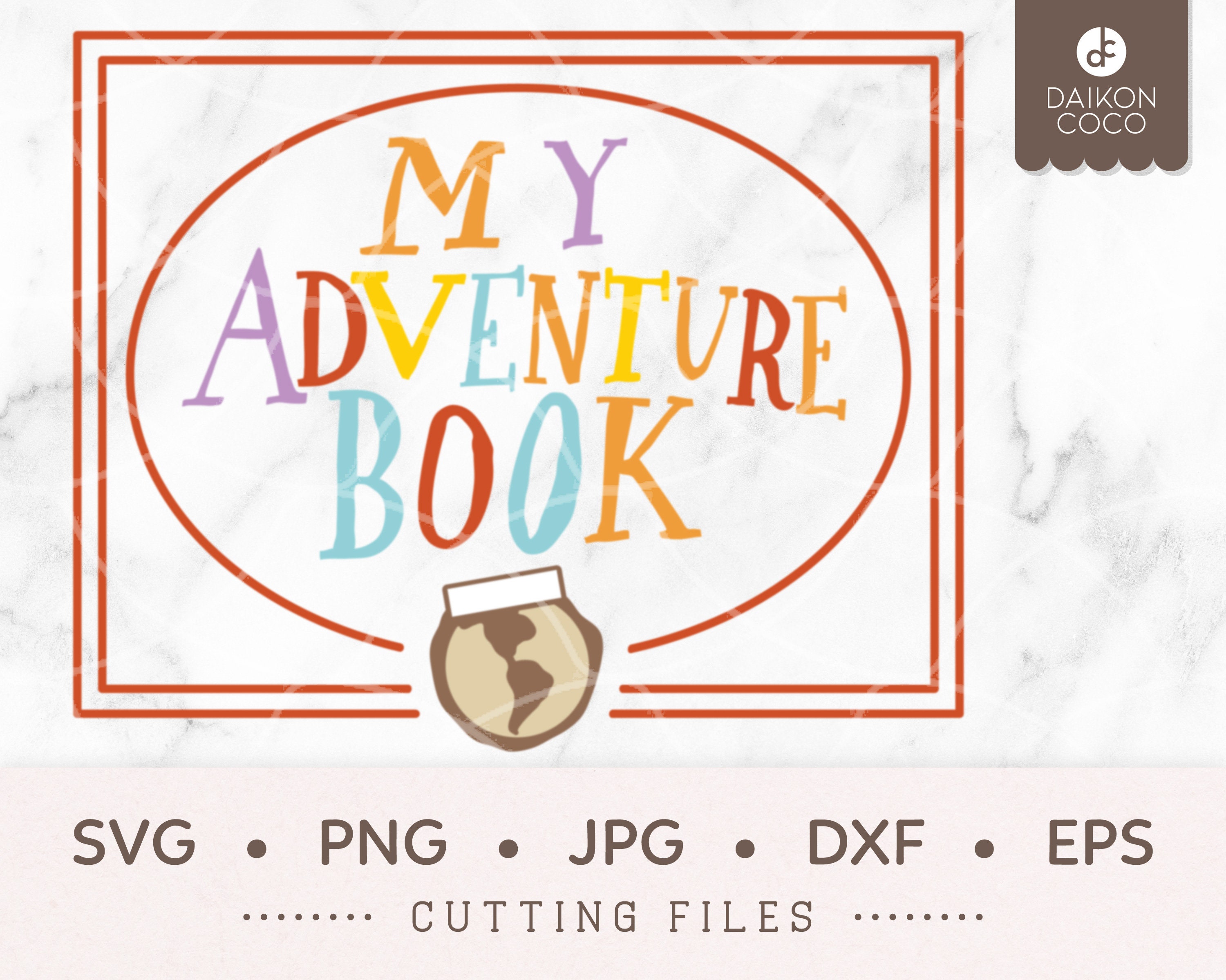 My Adventure Book SVG, Our Adventure Book SVG, up SVG, Adventure Photo ...