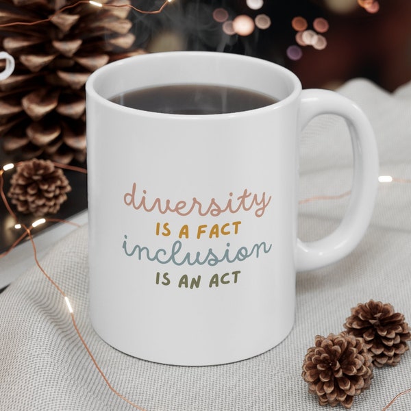 Diversity is a Fact Inclusion is an Act Mug - Etsy