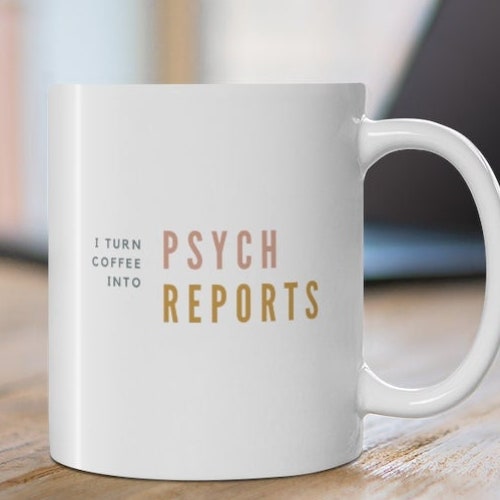 Coffee & Psych Reports Mug School Psychologist Mug - Etsy