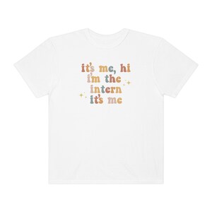 It's Me Hi I'm the Intern It's Me Shirt- Gift for Intern- Internship ...