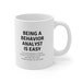 Being a Behavior Analyst is Easy Behavior Analyst Mug Funny BCBA Mug ...