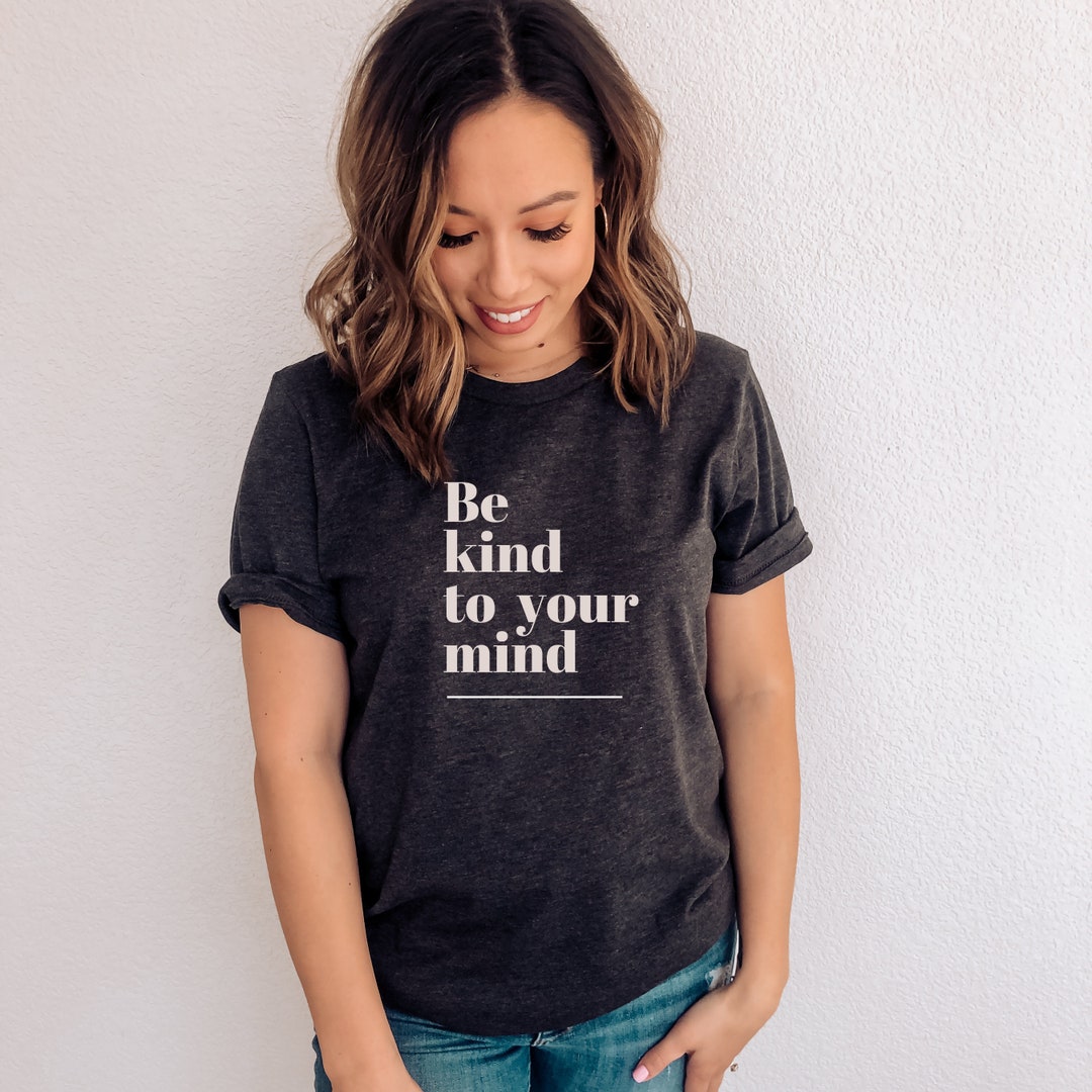 Be Kind to Your Mind Shirt - Mental Health Tee - School Psychologist T ...