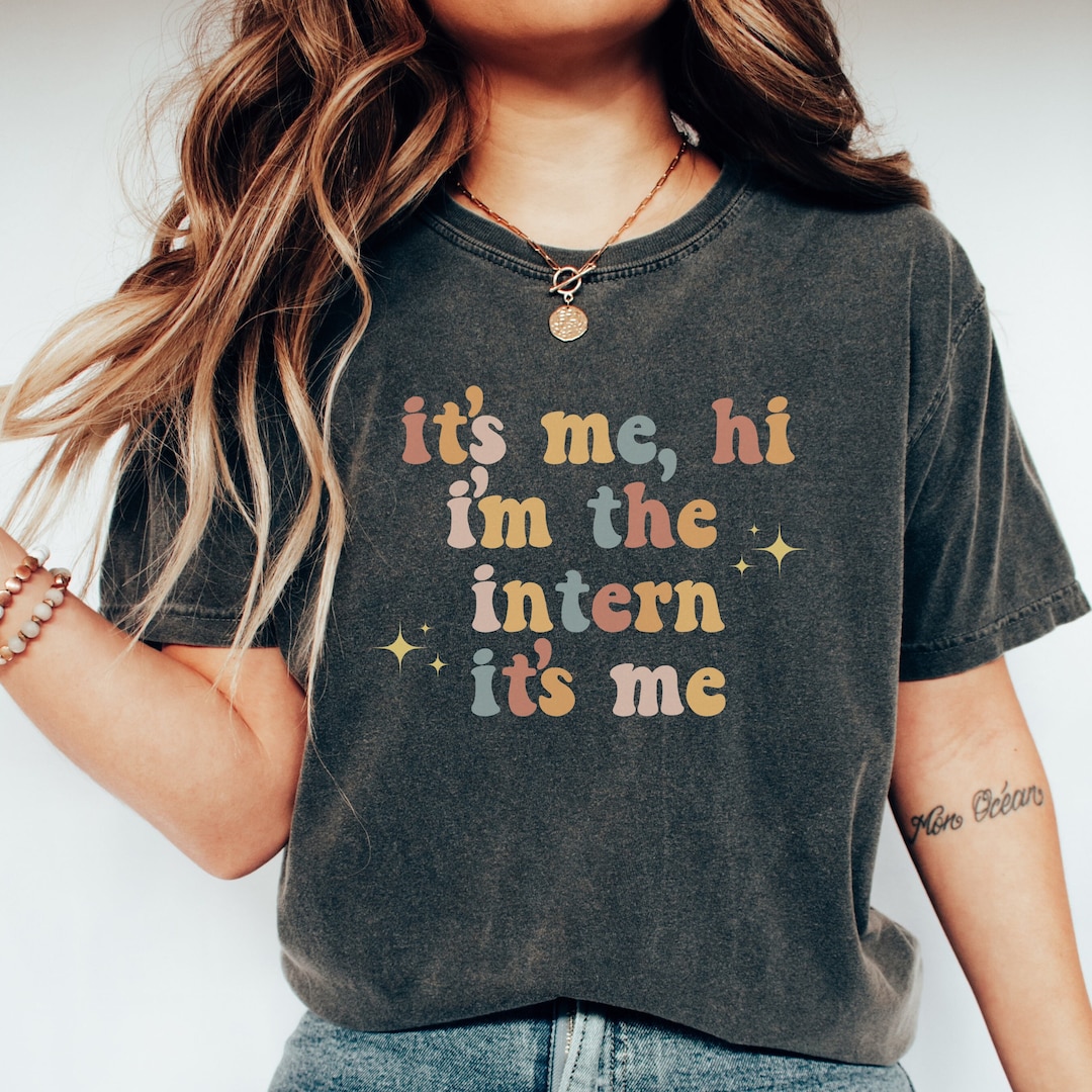 It's Me Hi I'm the Intern It's Me Shirt- Gift for Intern- Internship ...