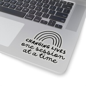 Changing Lives One Session at a Time Sticker- Therapist Sticker- BCBA ...