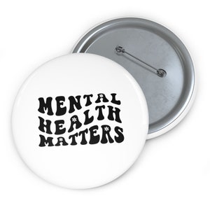 Mental Health Matters Pin Button- School Psychologist Pin- School ...