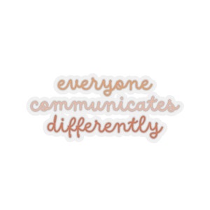 Everyone Communicates Differently Sticker- Speech Language Pathologist ...