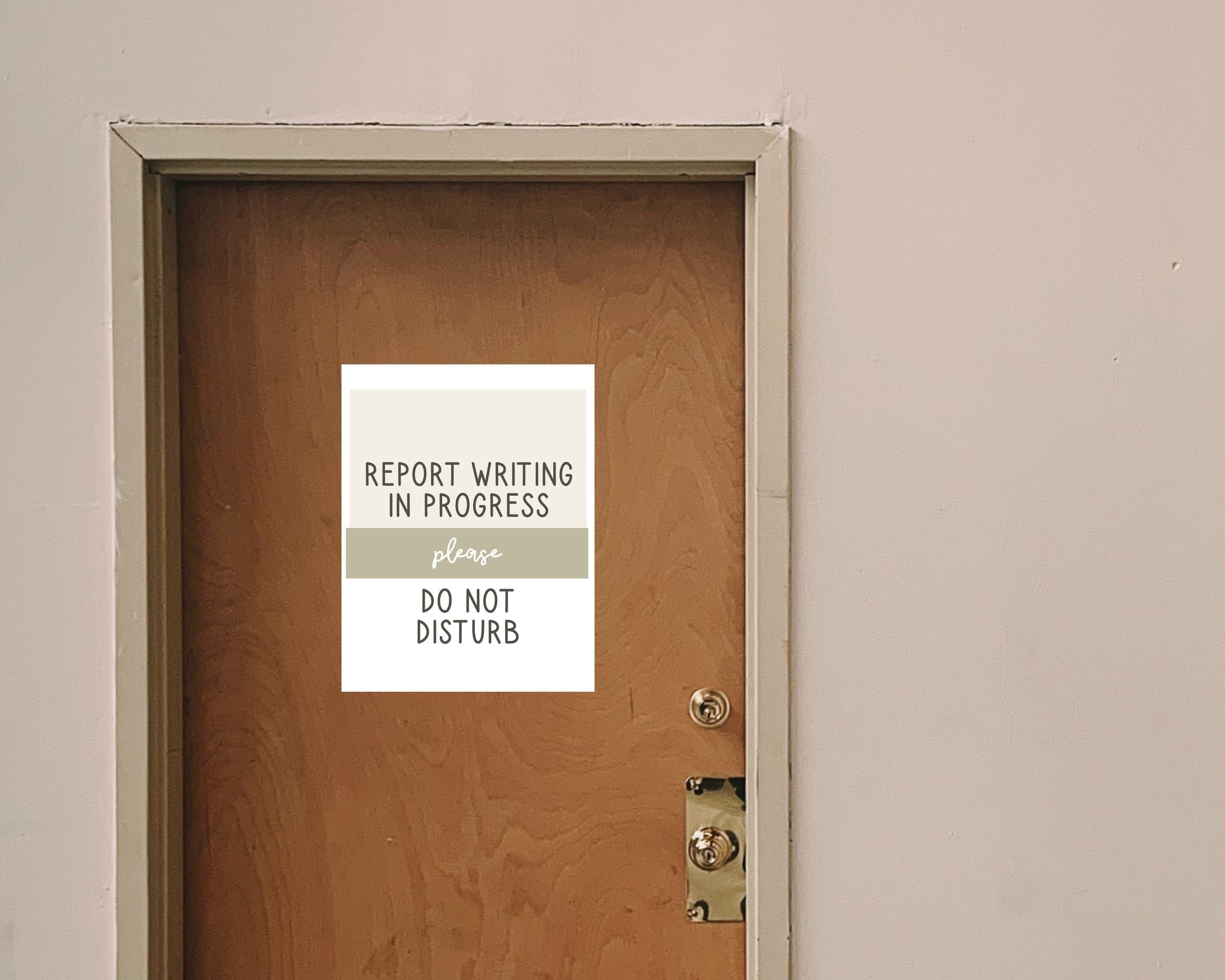 Report Writing in Progress Please Do Not Disturb Print - School ...