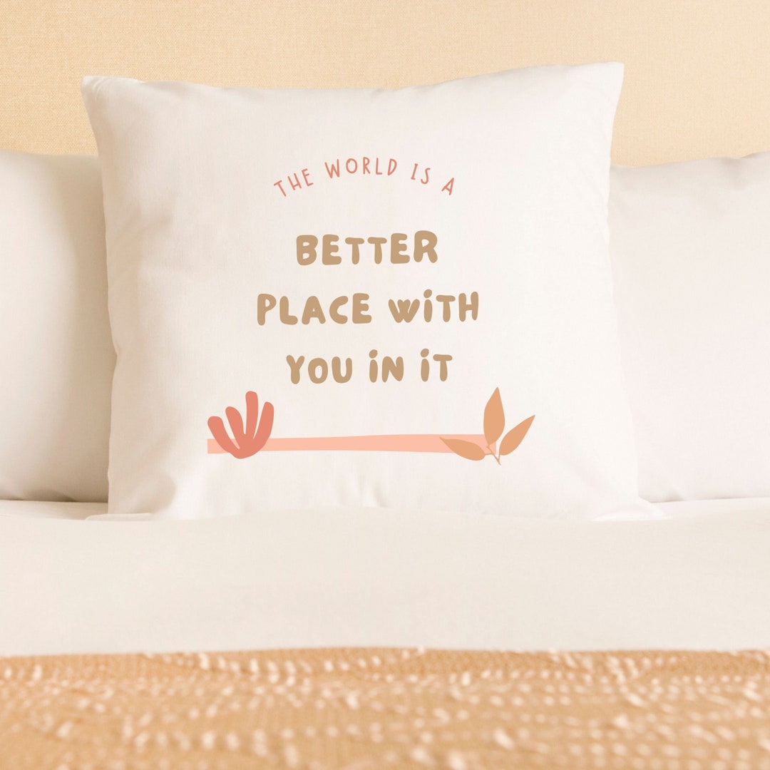 The World is A Better Place With You in It Pillow Counseling - Etsy