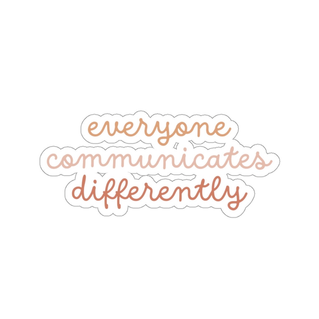 Everyone Communicates Differently Sticker- Speech Language Pathologist ...
