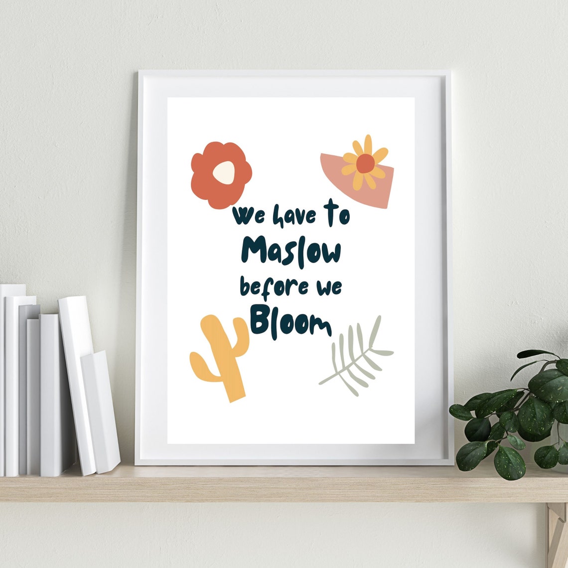 We Have to Maslow Before We Bloom Print School Psychologist - Etsy