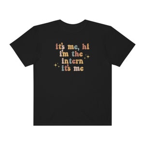 It's Me Hi I'm the Intern It's Me Shirt- Gift for Intern- Internship ...